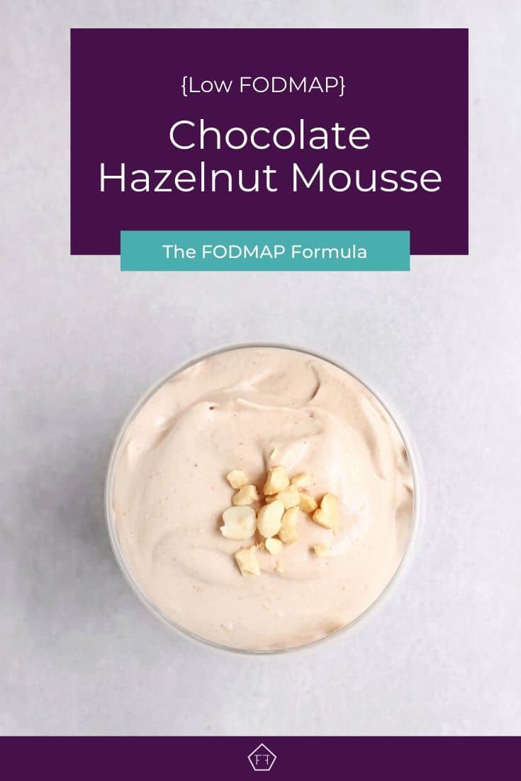 Low FODMAP Chocolate Hazelnut Mousse - The FODMAP Formula