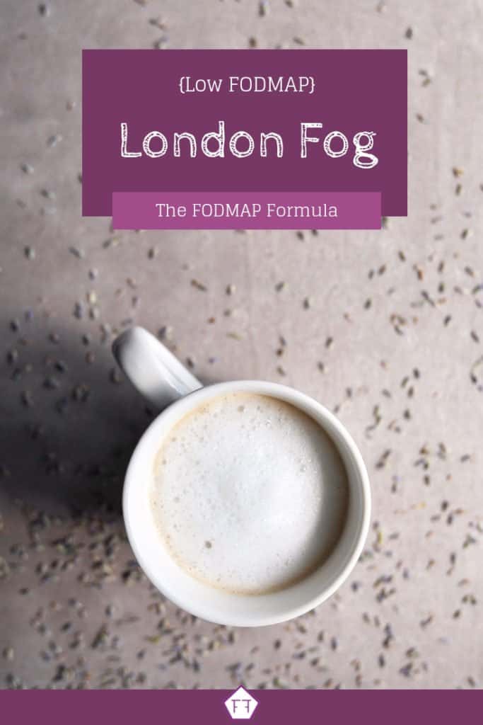 Low FODMAP London Fog - The FODMAP Formula