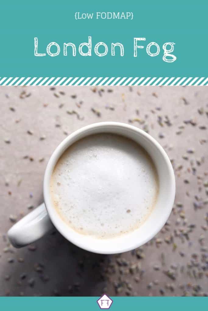 Low FODMAP London Fog - The FODMAP Formula