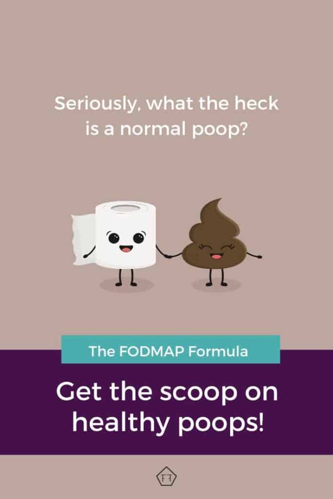 What is a normal poop? - The FODMAP Formula