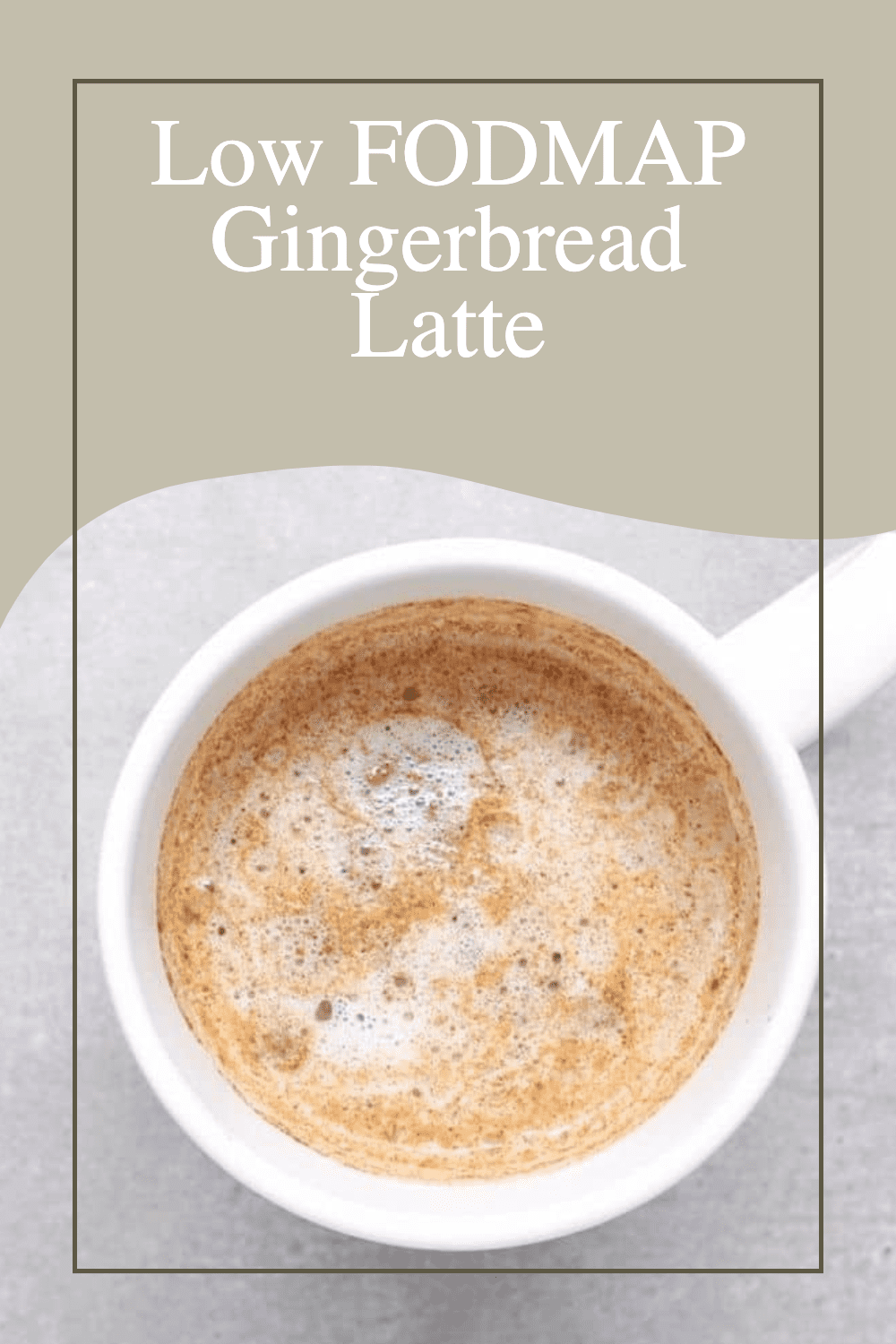 Low FODMAP Gingerbread Latte - The FODMAP Formula